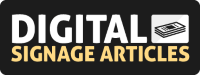 Digital Signage Articles | All the digital signage articles in one location